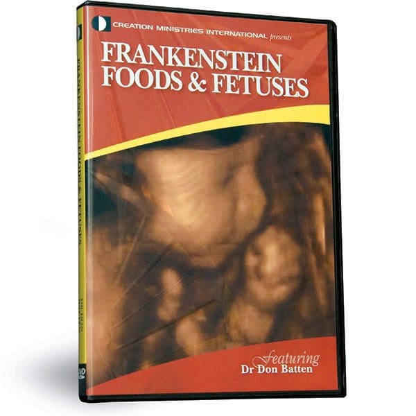 Frankenstein Foods & Fetuses | DVD with Dr. Don Batten