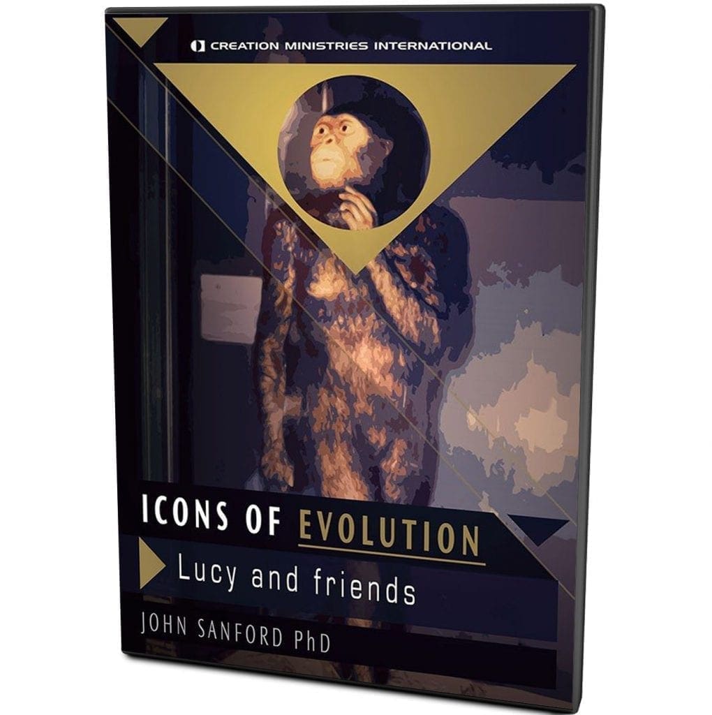 Icons of Evolution: Lucy and Friends dvd | John Sanford Ph.D | CMI