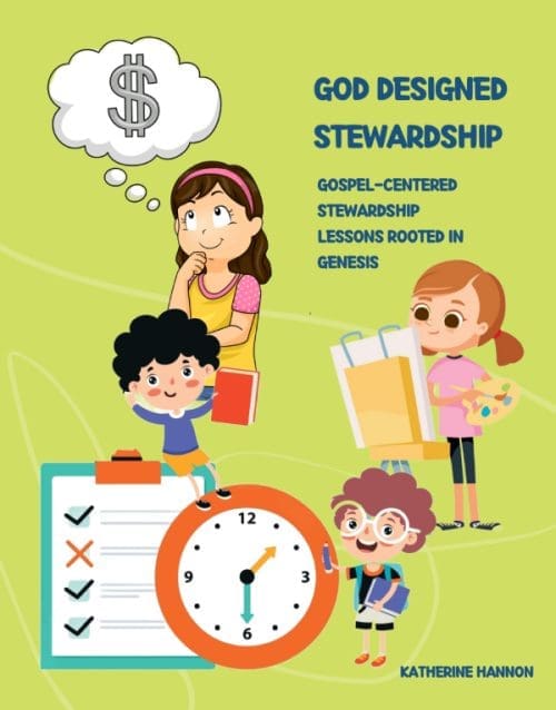 God Designed Stewardship by Katherine Hannon | CP